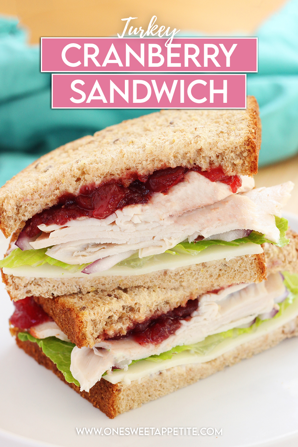 Turkey Cranberry Sandwich Recipe - One Sweet Appetite