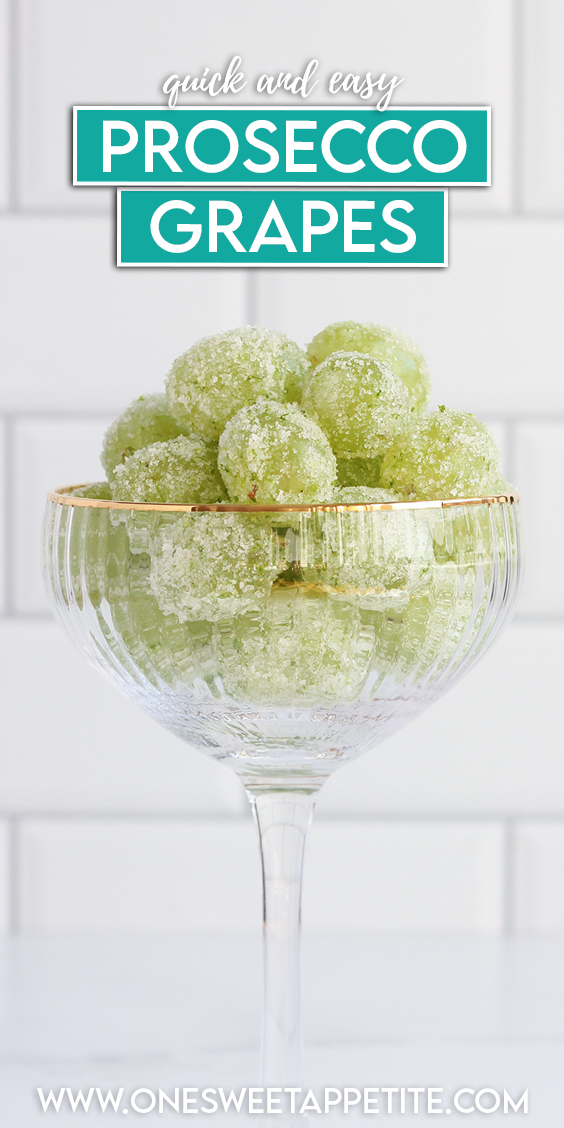 Prosecco Grapes (Easy Boozy Party Treat) - One Sweet Appetite